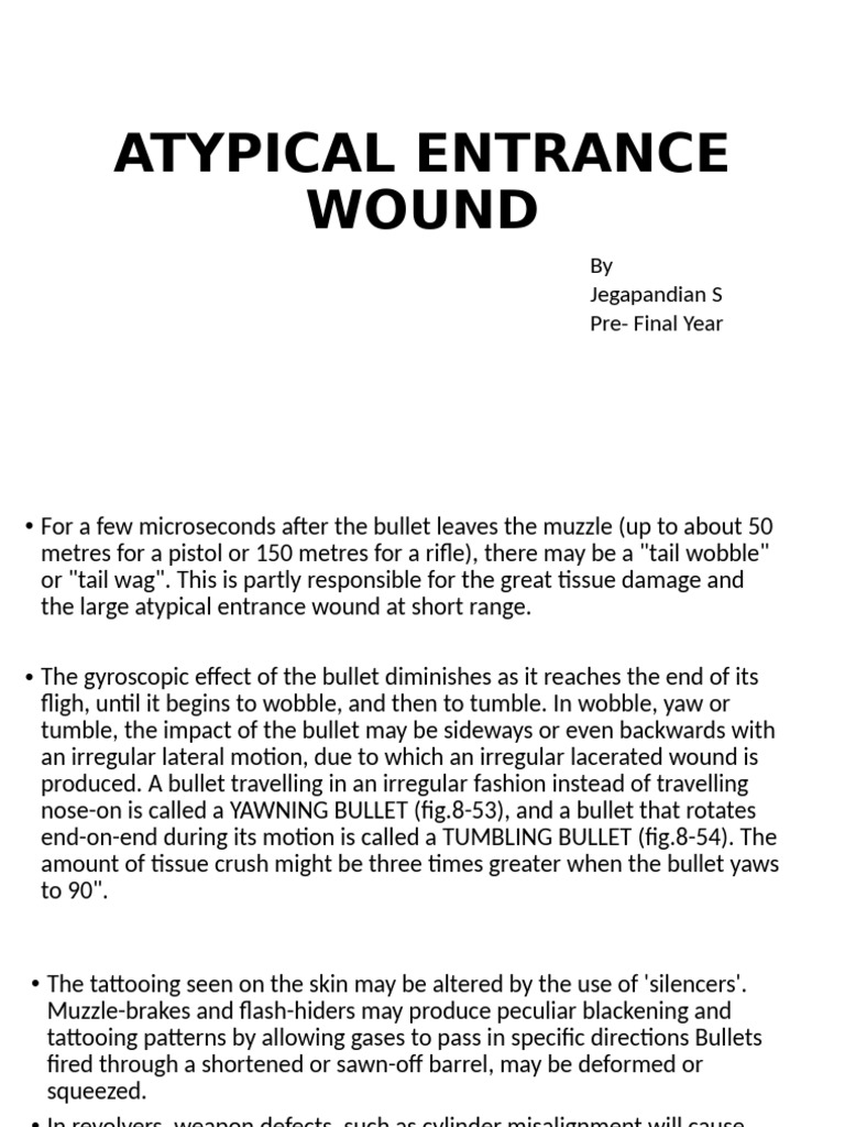Atypical Entrance Wounds Explained | PDF | Bullet | Ballistics