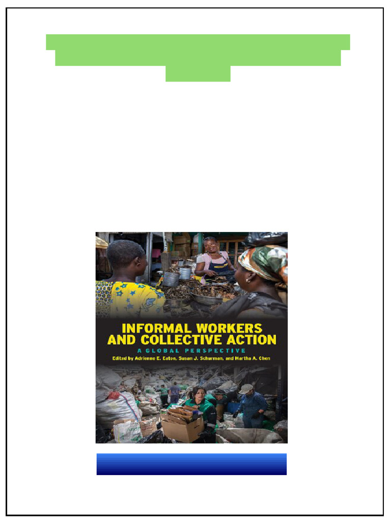 Informal Workers and Collective Action: A Global Perspective 1st ...