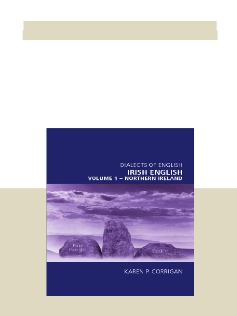 Irish English Volume 1 The North of Ireland Dialects of English Karen P ...