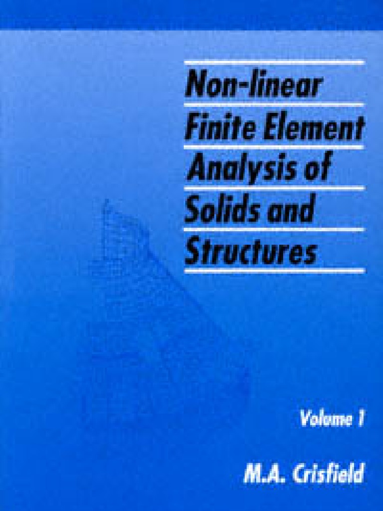 Non-Linear Finite Element Analysis of Solids and Structures Vol.1 - M.A. Crisfield | PDF ...