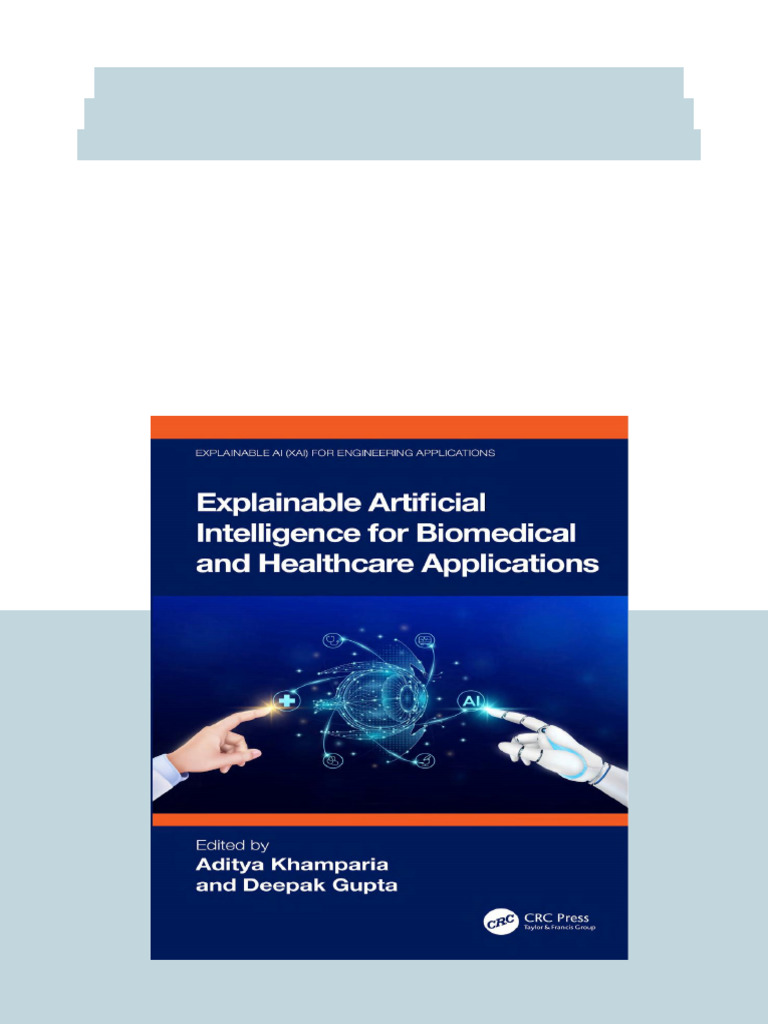 Explainable Artificial Intelligence For Biomedical And Healthcare Applications 1st Edition ...