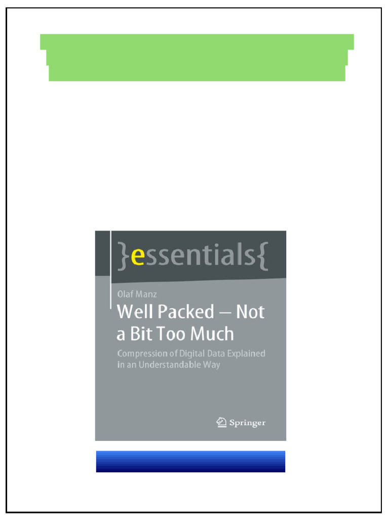 Well Packed - Not A Bit Too Much: Compression of Digital Data Explained ...