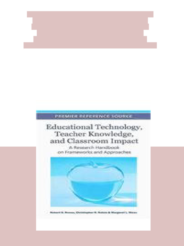 (Ebook) Educational Technology, Teacher Knowledge, and Classroom Impact ...