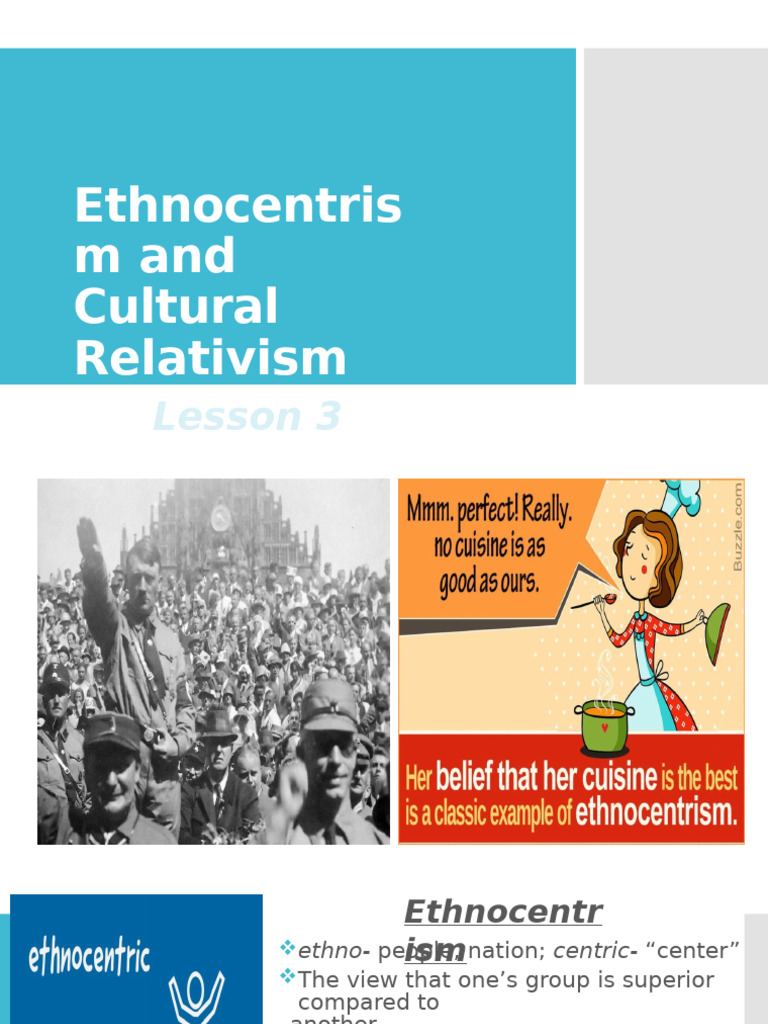 Lesson 3 - Ethnocentrism and Cultural Relativism | PDF | Psychological ...