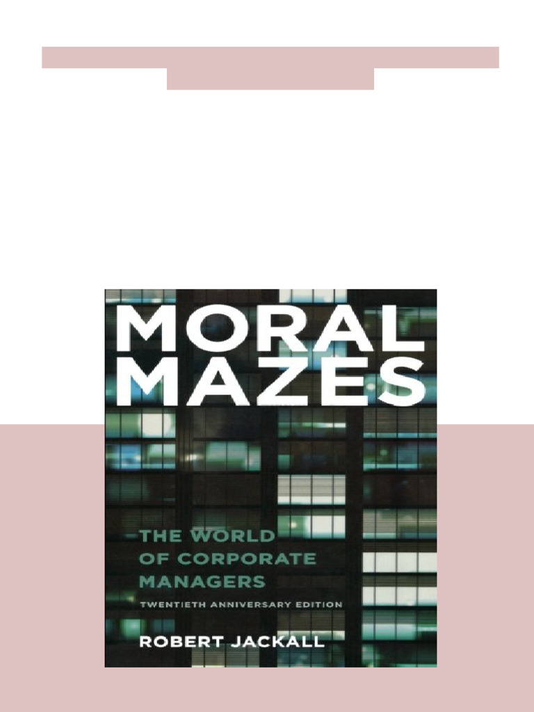 Moral Mazes The World of Corporate Managers Robert Jackall Kindle & PDF ...