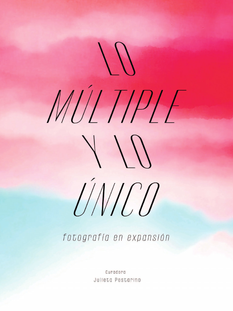 Lo Mu Ltiple y Lo U Nico Fotografia en e | PDF | Imagen | Fotografía ...