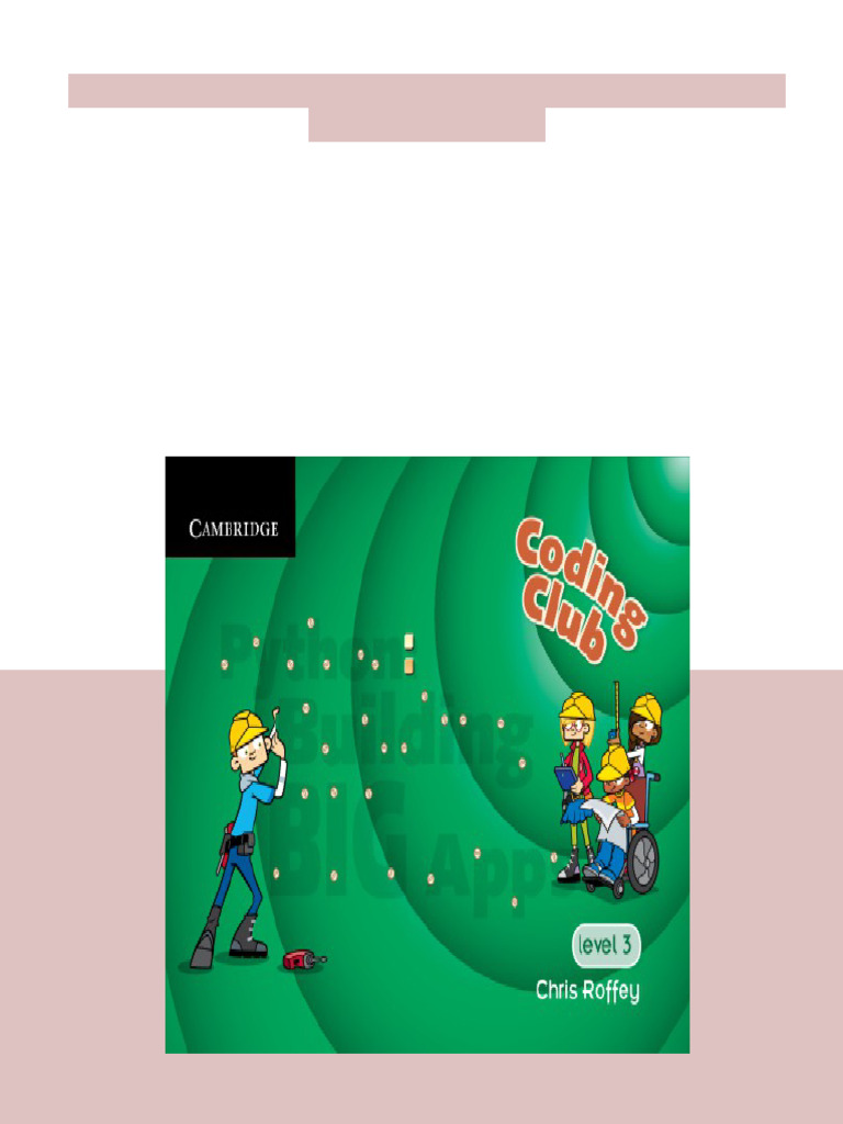 Coding Club Level 3 Python Building Big Apps Roffey C. full | PDF ...