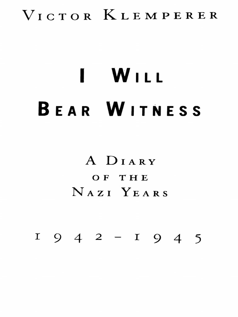 I Will Bear Witness - A Diary of The Nazi Years, 1942-1945 (PDFDrive) | PDF