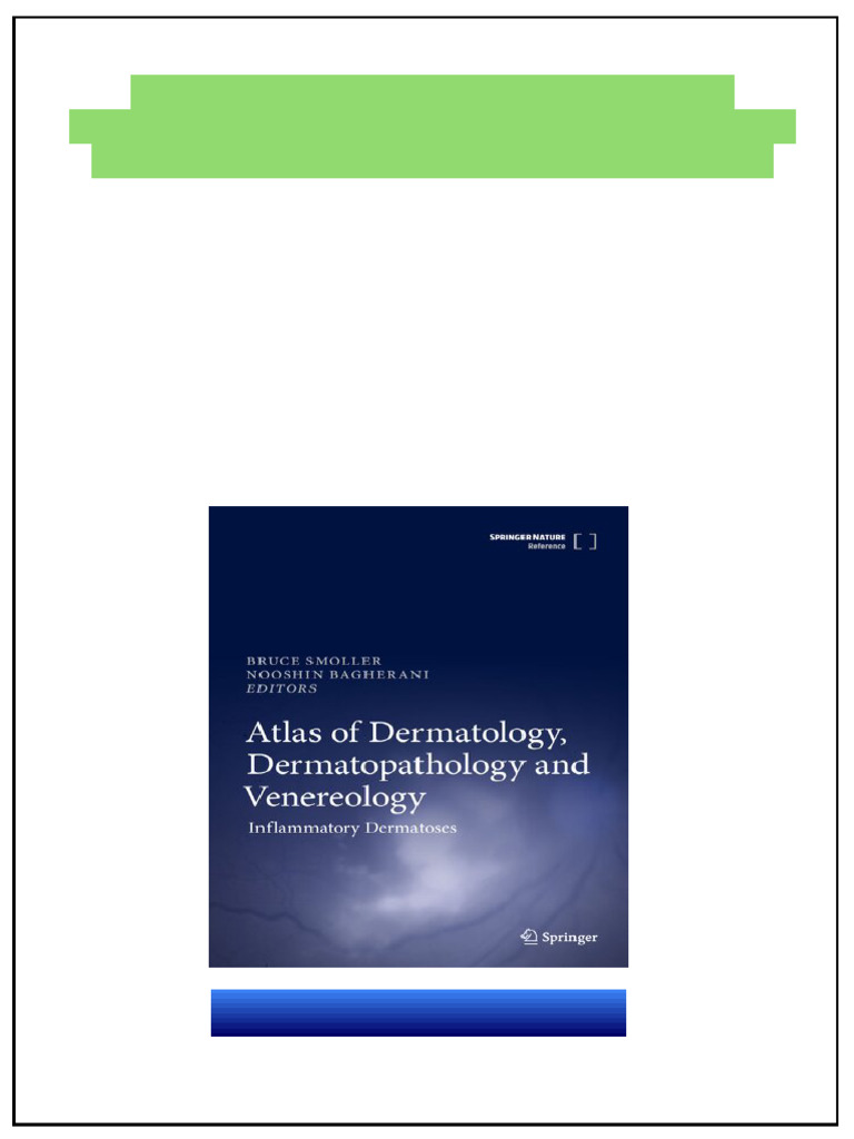 Atlas of Dermatology Dermatopathology and Venereology Inflammatory Dermatoses Bruce Smoller ...