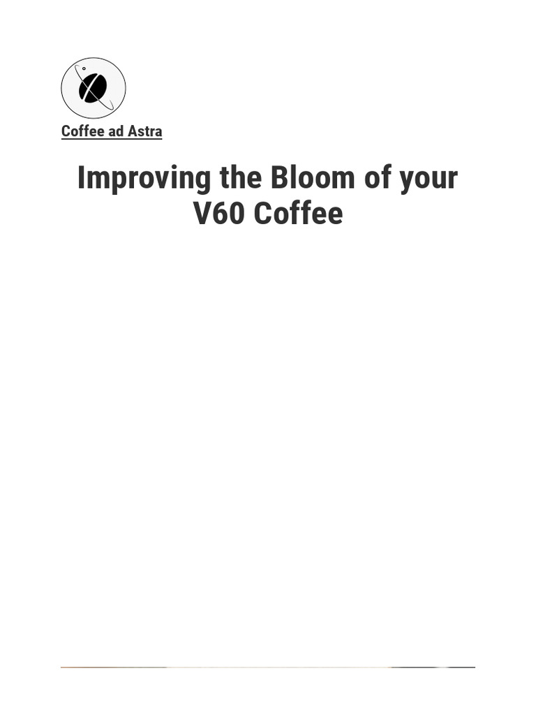 Improving The Bloom of Your V60 Coffee - Coffee Ad Astra | PDF | Coffee