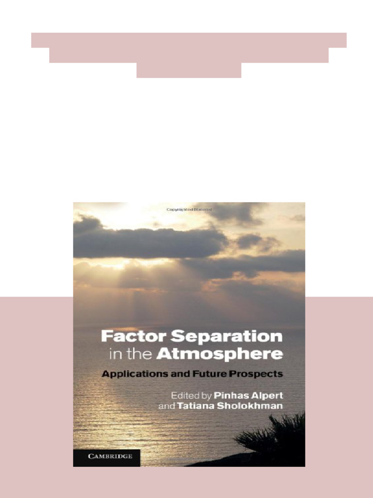 Factor Separation in The Atmosphere Applications and Future Prospects ...