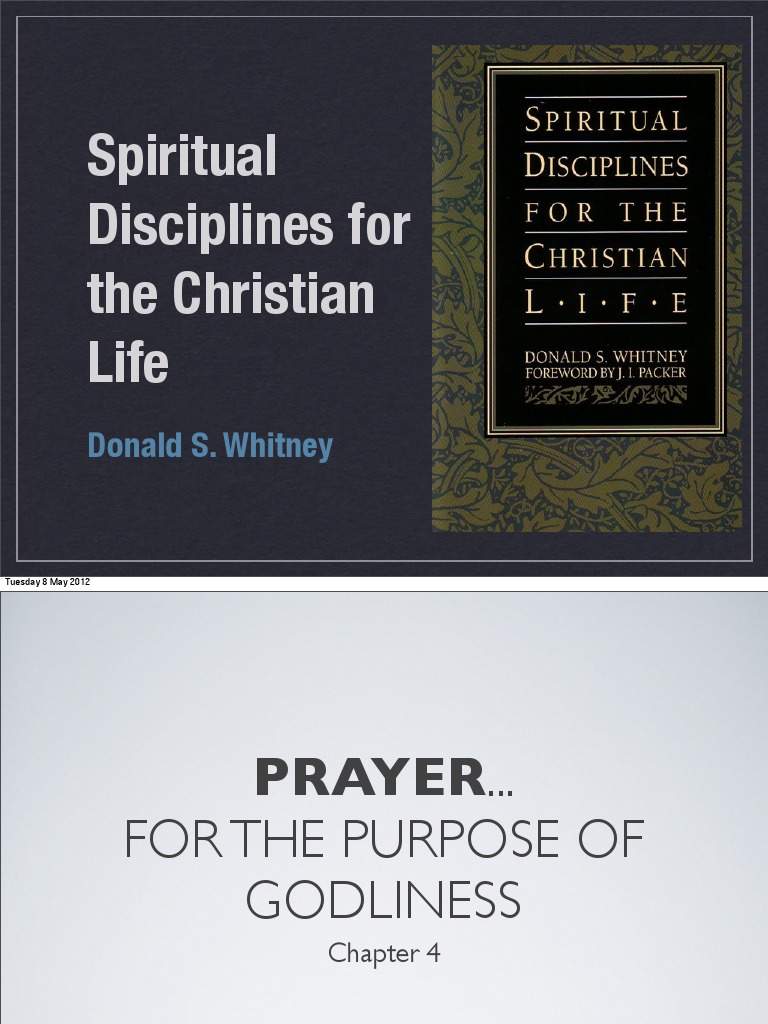 Donald Whitney, Spiritual Disciplines: Chapter 4 Prayer | PDF | Prayer ...
