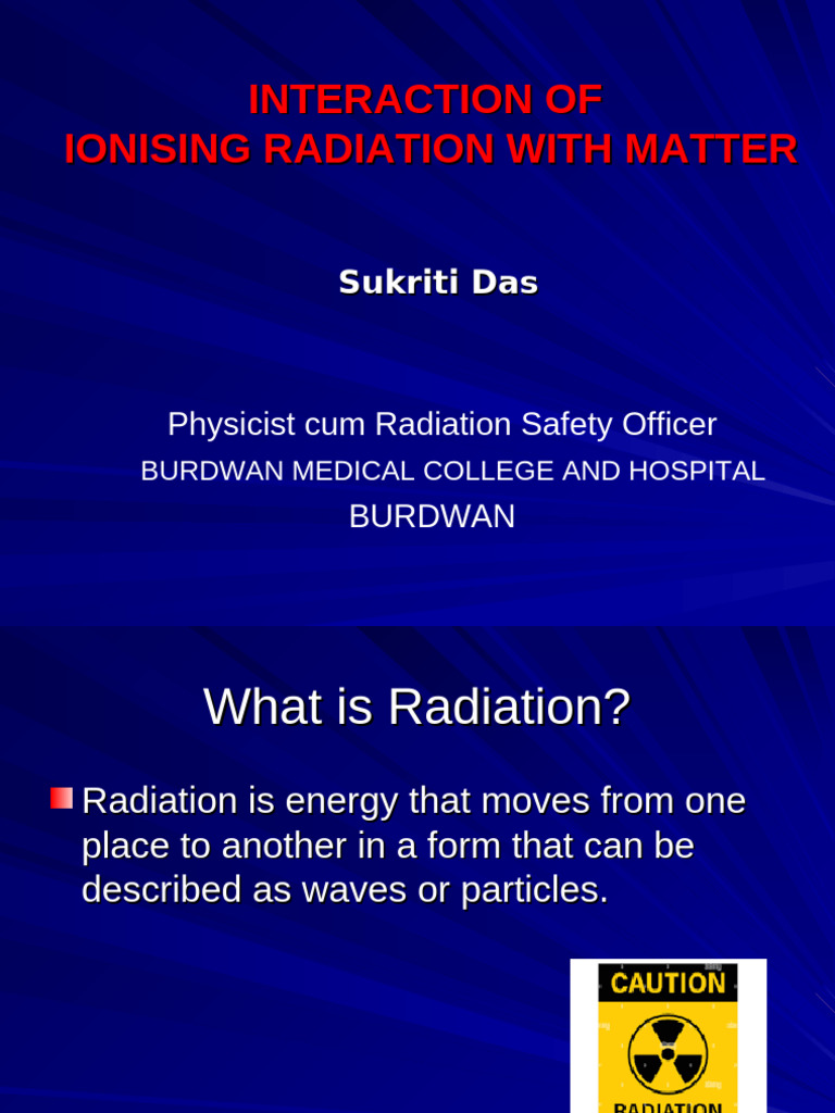 Ionizing Radiation and Matter Interaction | PDF | Ionizing Radiation ...