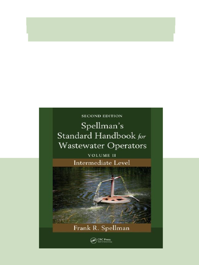 Spellman s Standard Handbook for Wastewater Operators Volume II ...