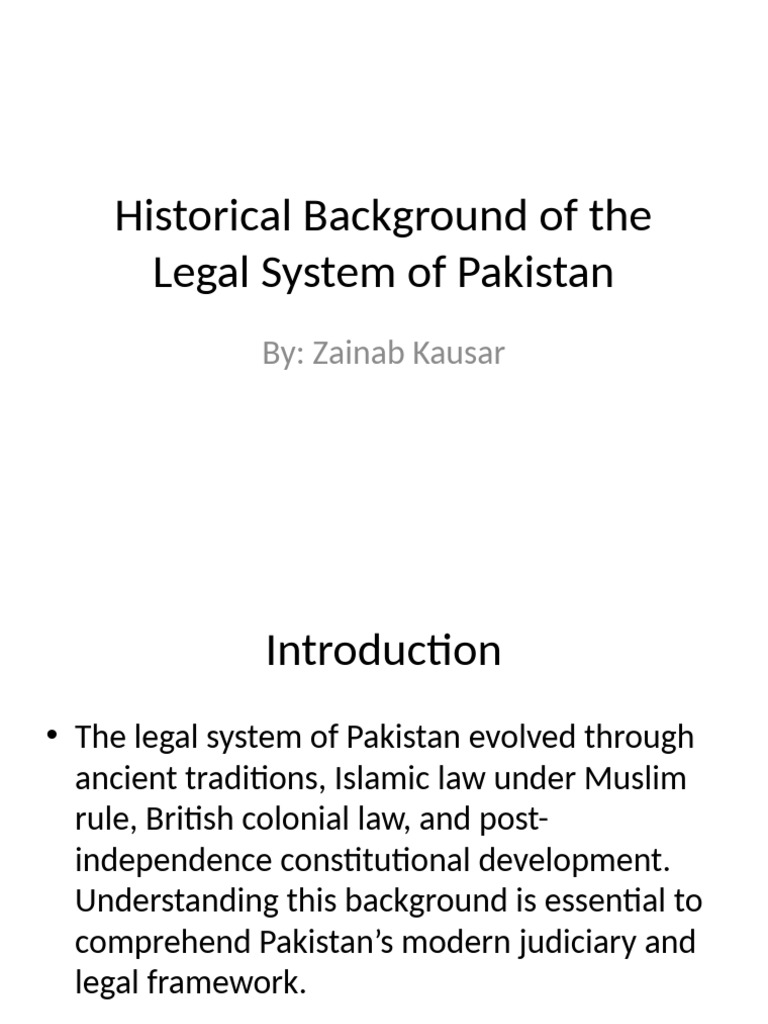 Historical Background of Pakistan Legal System Zainab Kausar | PDF