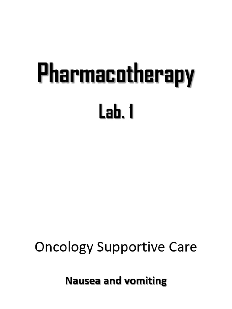 Lab 1 Oncology Supportive Care (Nausea and Vomiting) - 1 | PDF ...
