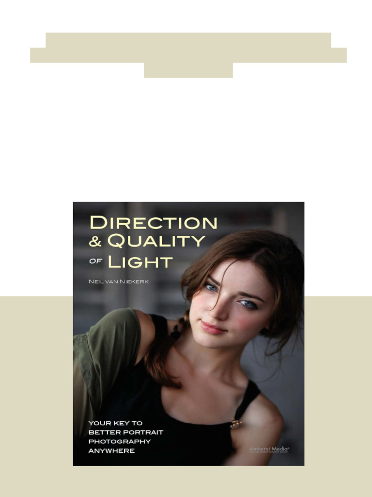 Direction and Quality of Light Your Key to Better Portrait Photography ...