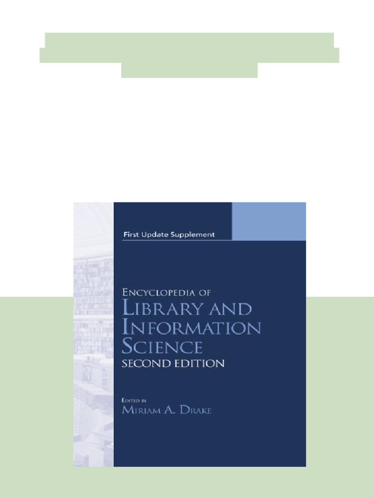 Encyclopedia of Library and Information Science First Update Supplement ...