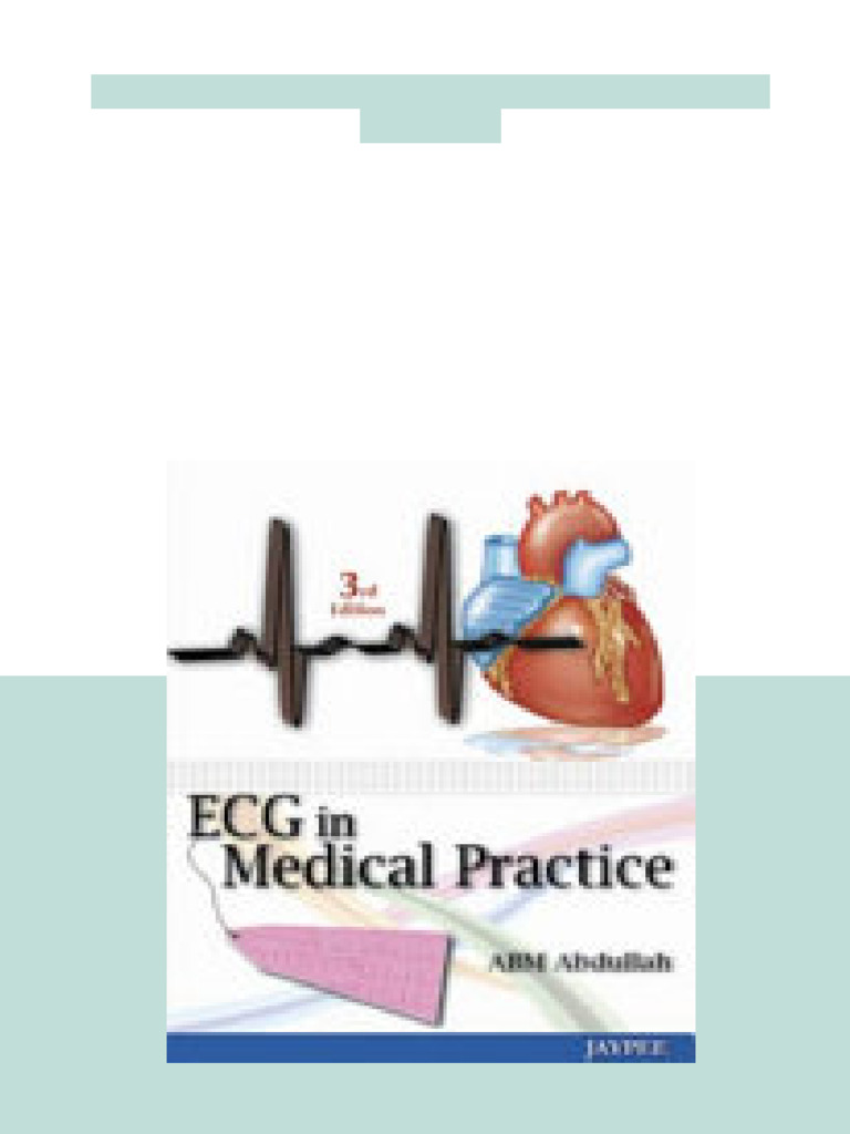 ECG in Medical Practice 3rd Edition Abm Abdullah Full Access | PDF ...