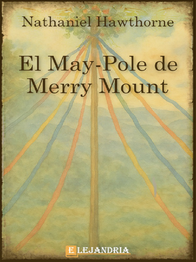 El May-Pole de Merry Mount-Nathaniel Hawthorne | PDF | Puritanos