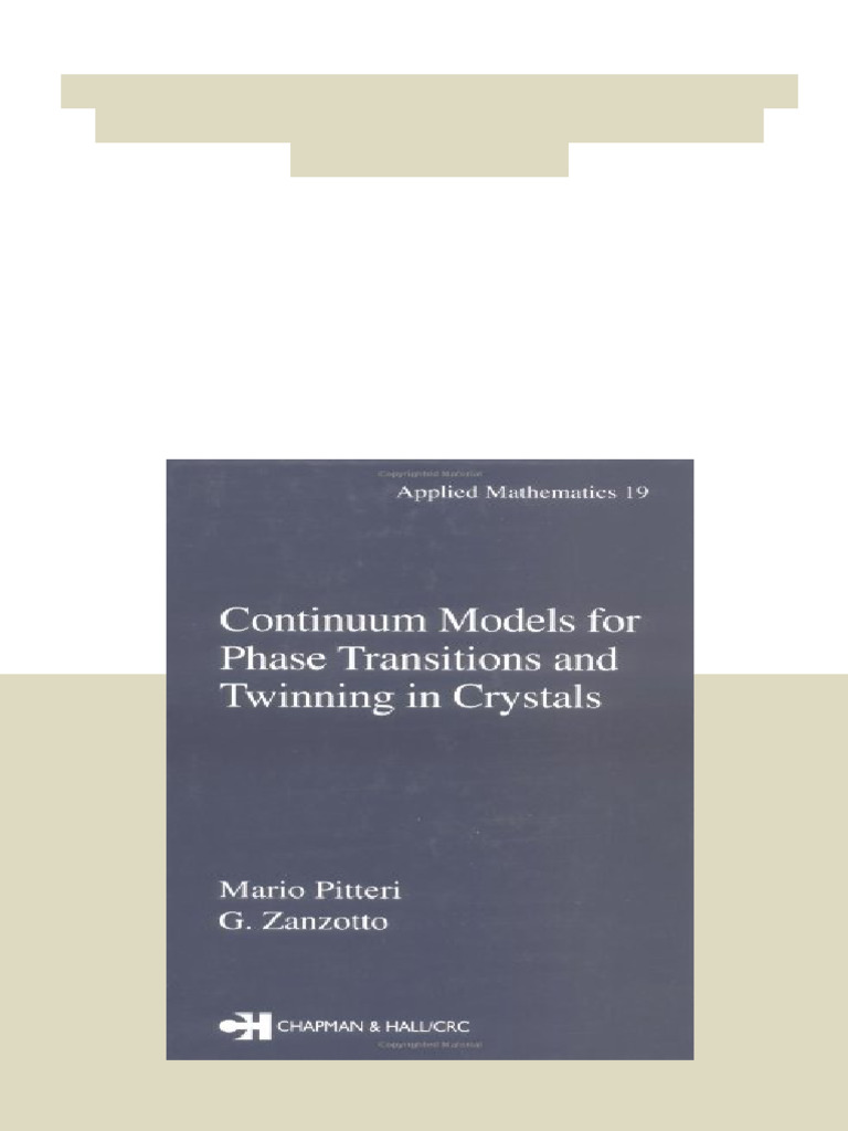 Continuum Models for Phase Transitions and Twinning in Crystals Applied ...