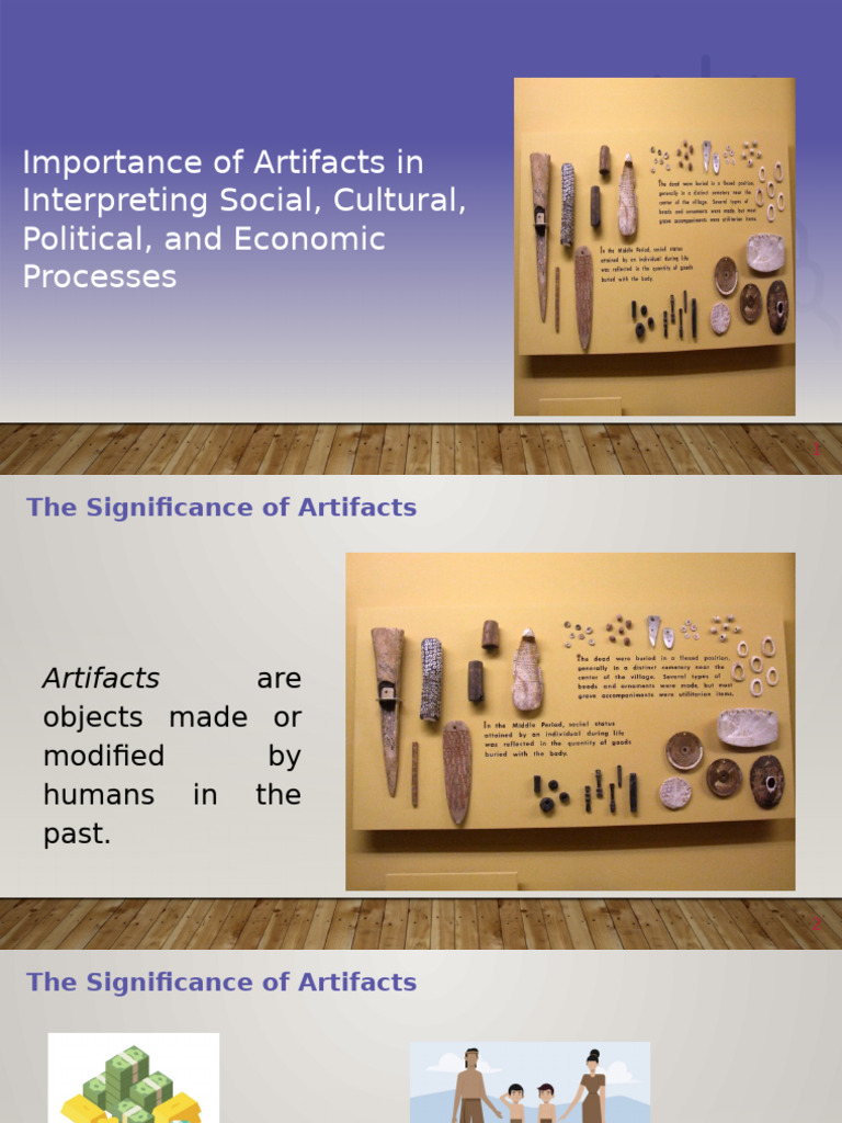 Importance of Artifacts in Interpreting Social, Cultural, Political ...
