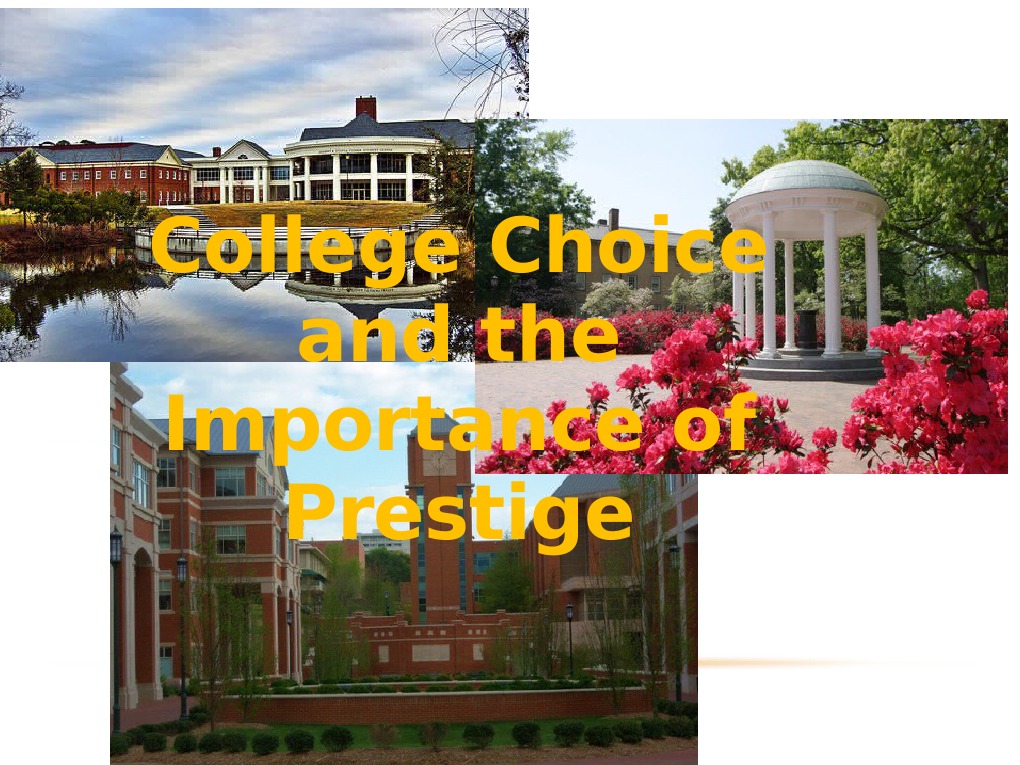 College Choice and The Importance of Prestige: Click To Edit Master ...