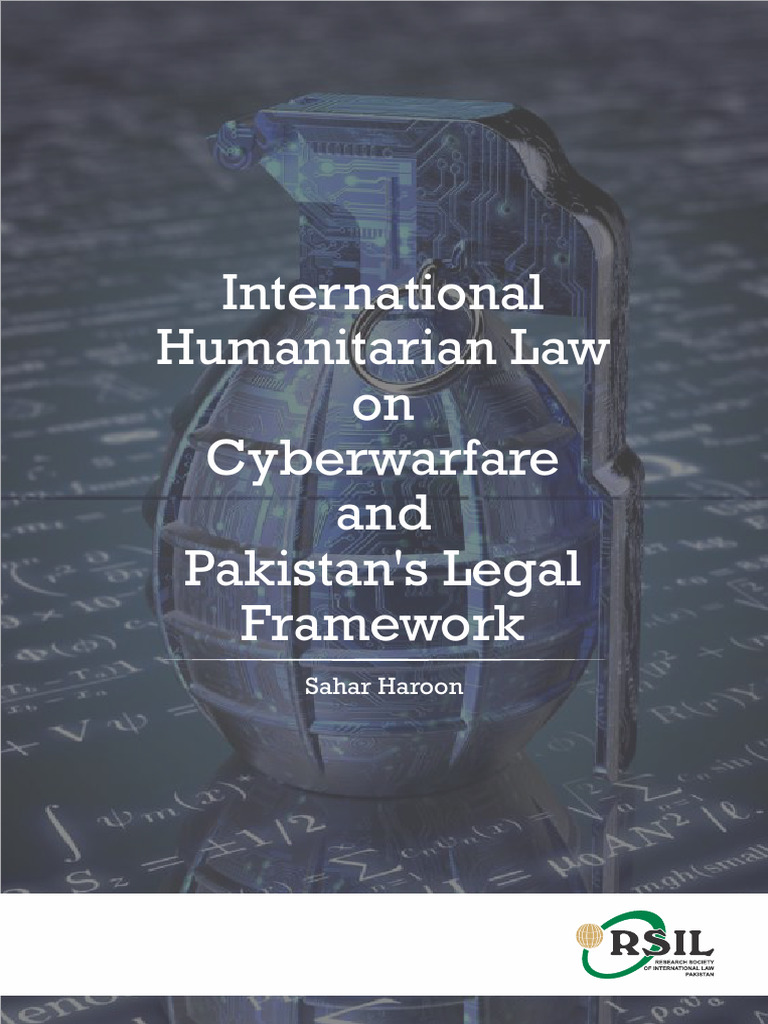 International Humanitarian Law On Cyberwarfare and Pakistan's Legal ...