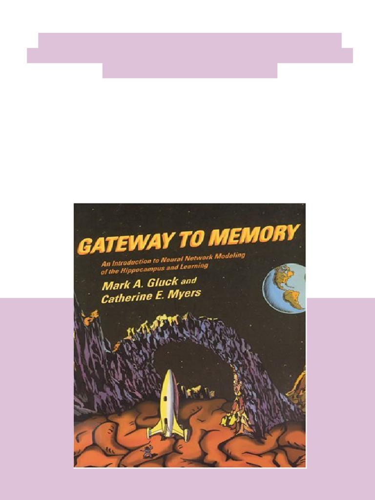 Gateway to Memory Introduction to Neural Network Modeling of the ...