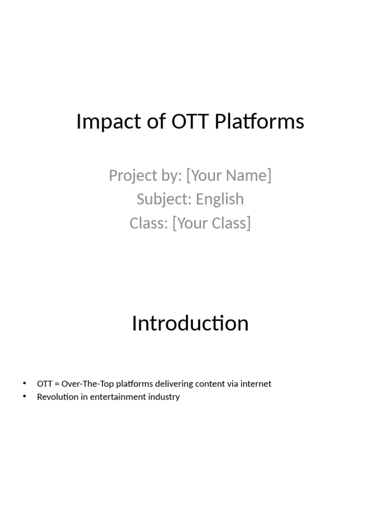 Impact of OTT Platforms on Entertainment | PDF | Television | Internet