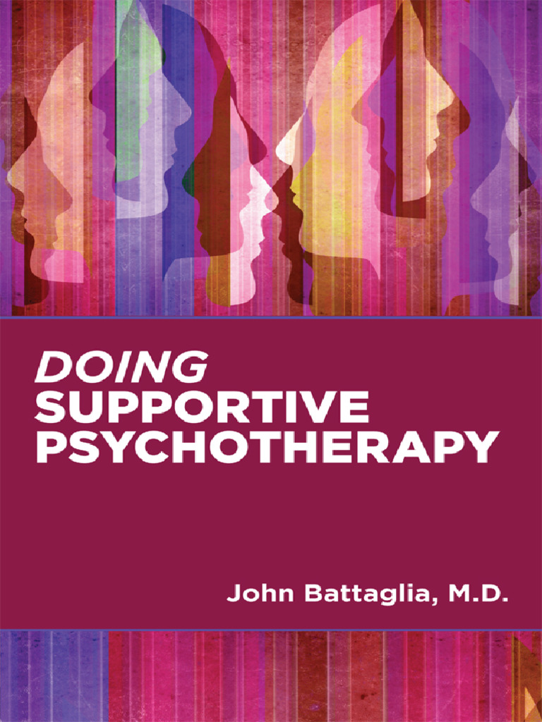 John Battaglia (M.D.) - Doing Supportive Psychotherapy (2019) | PDF ...