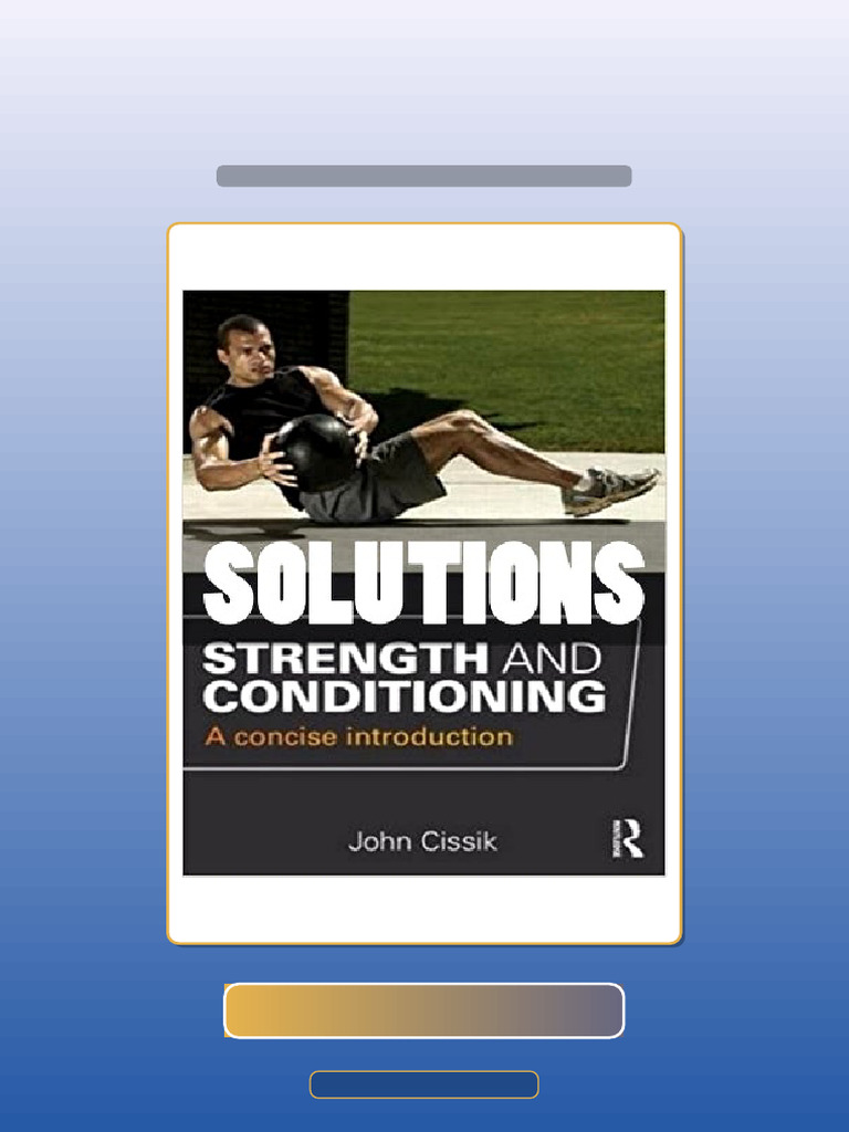 Strength and Conditioning a Concise Introduction 1st Edition Cissik ...