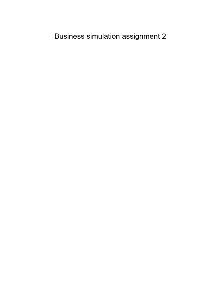 Business Simulation Assignment 2 | PDF