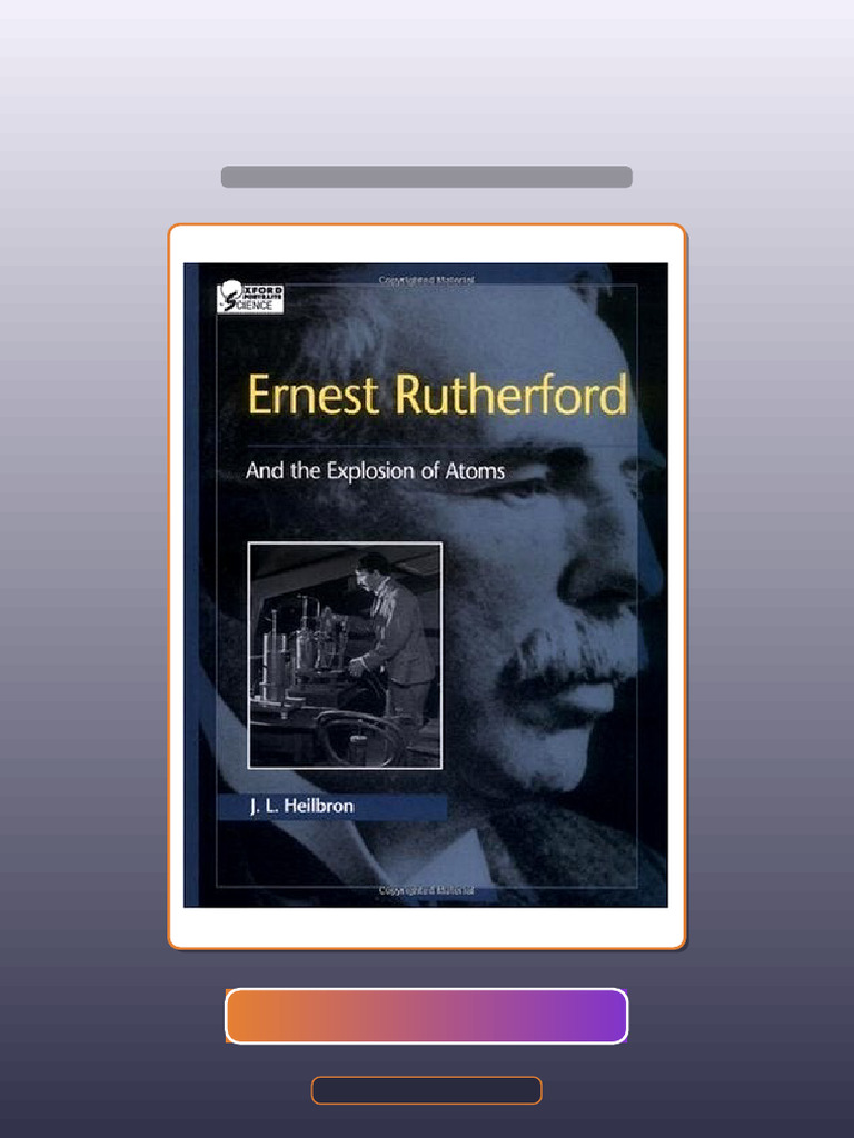 Ernest Rutherford and The Atoms Get It Now | PDF | Curriculum