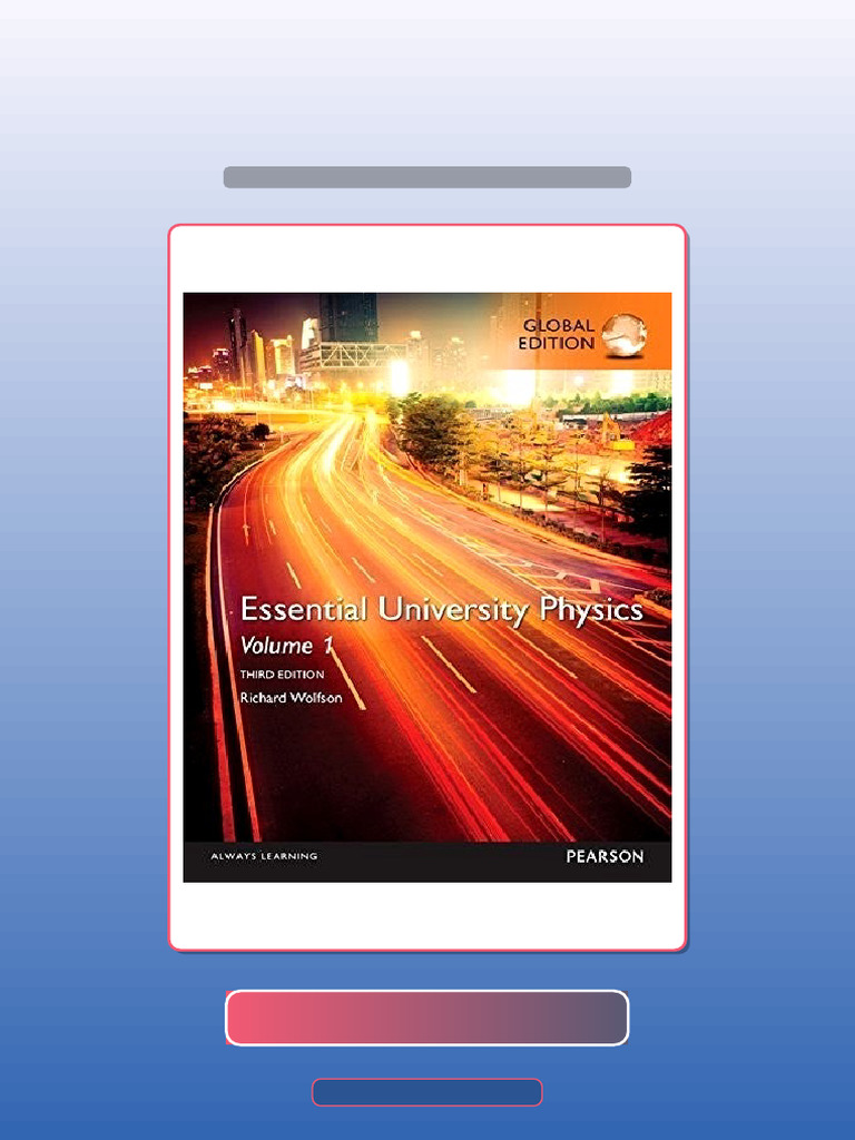 Essential University Physics Volume 1 3th Global Edition Get It Now ...