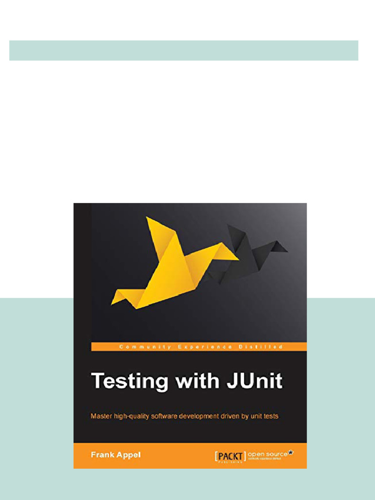 Testing with JUnit 1st Edition Appel Frank available any format | PDF ...