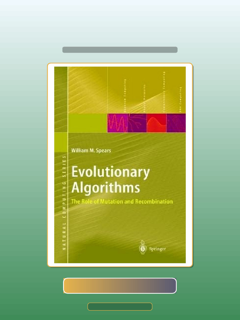 Evolutionary Algorithms The Role of Mutation and Recombination Get It ...