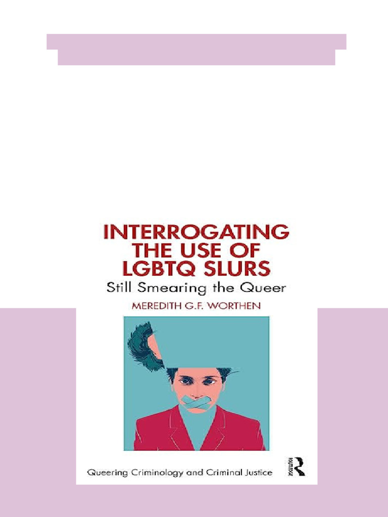 Interrogating The Use of LGBTQ Slurs 1st Edition Meredith G F Worthen ...