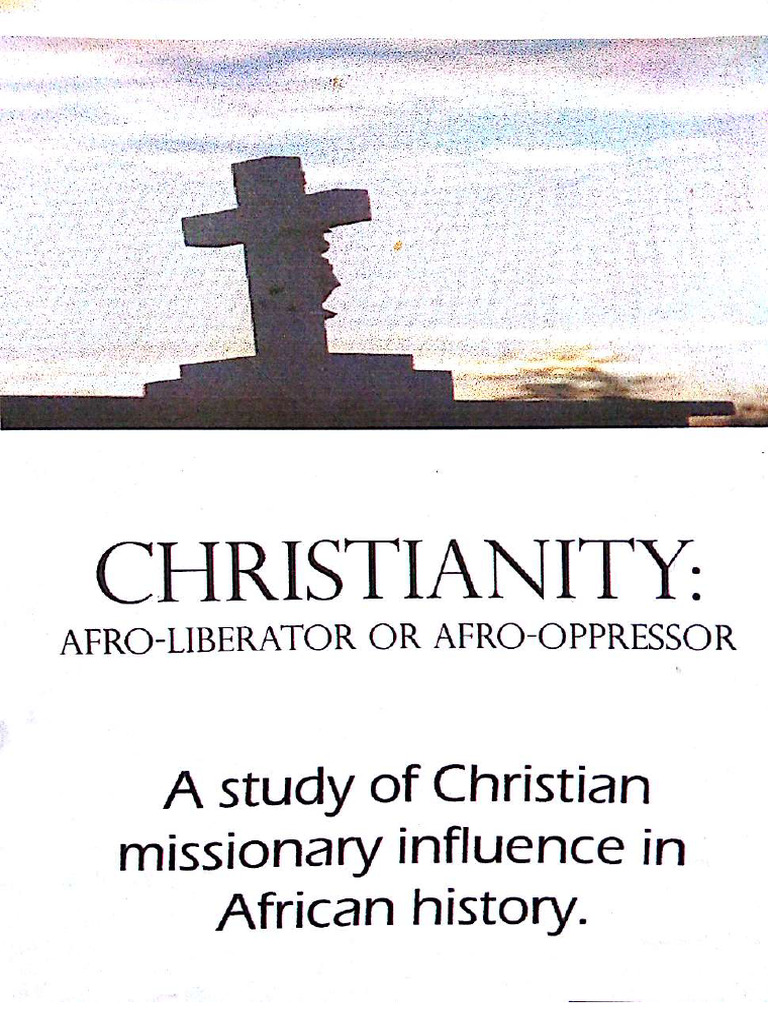 Christianity: Afro-Liberator or Afro-Oppressor | PDF