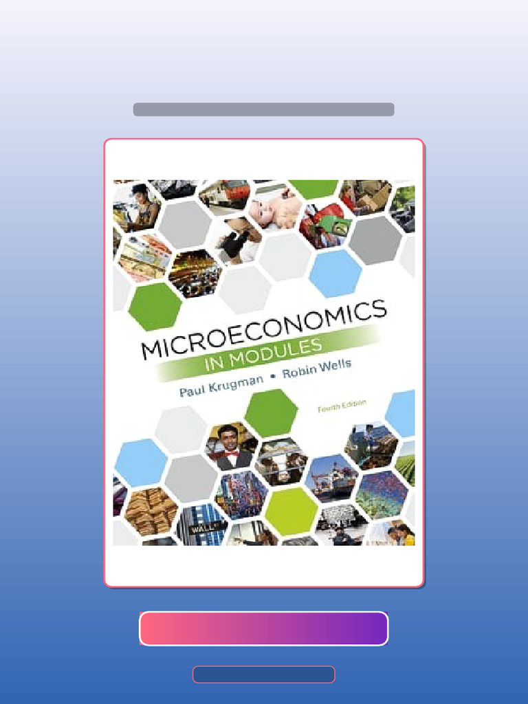 Microeconomics in Modules Fourth Edition 2019 Paul Krugman Ebook and ...
