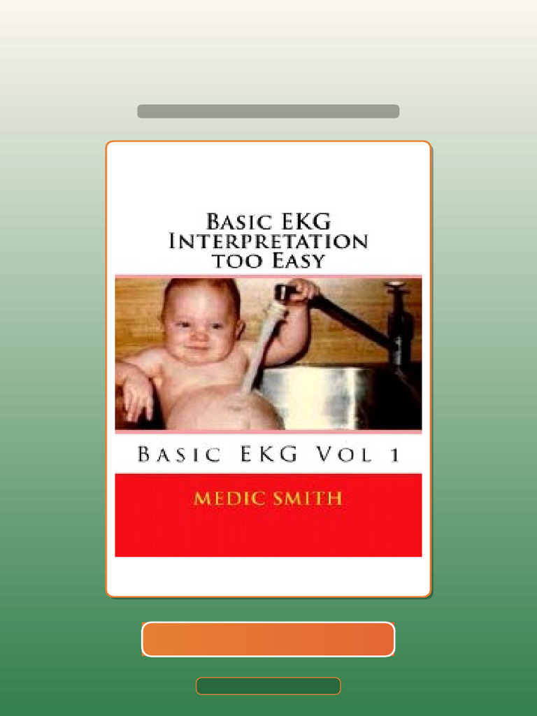 Basic EKG Interpretation Too Easy EKG Basics Volume 1 Get It Now | PDF