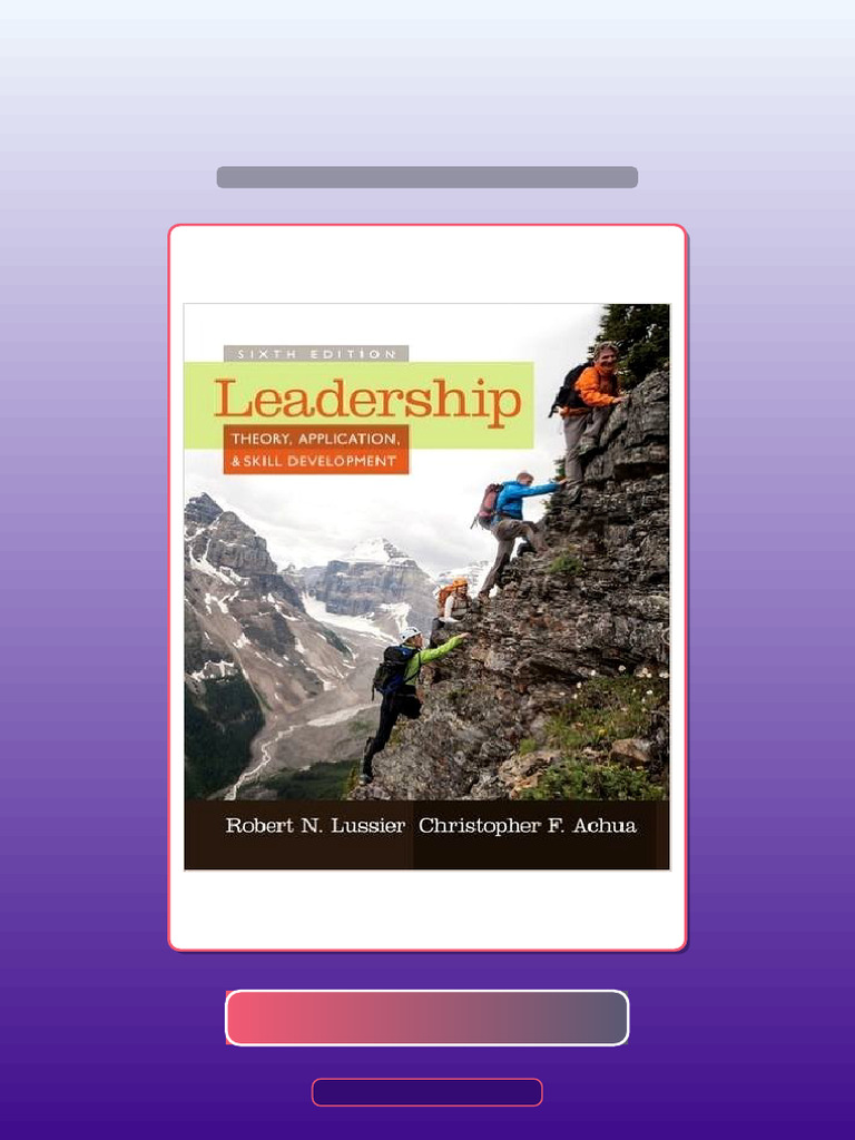 Leadership Theory Application and Skill Development 6th Edition Lussier ...