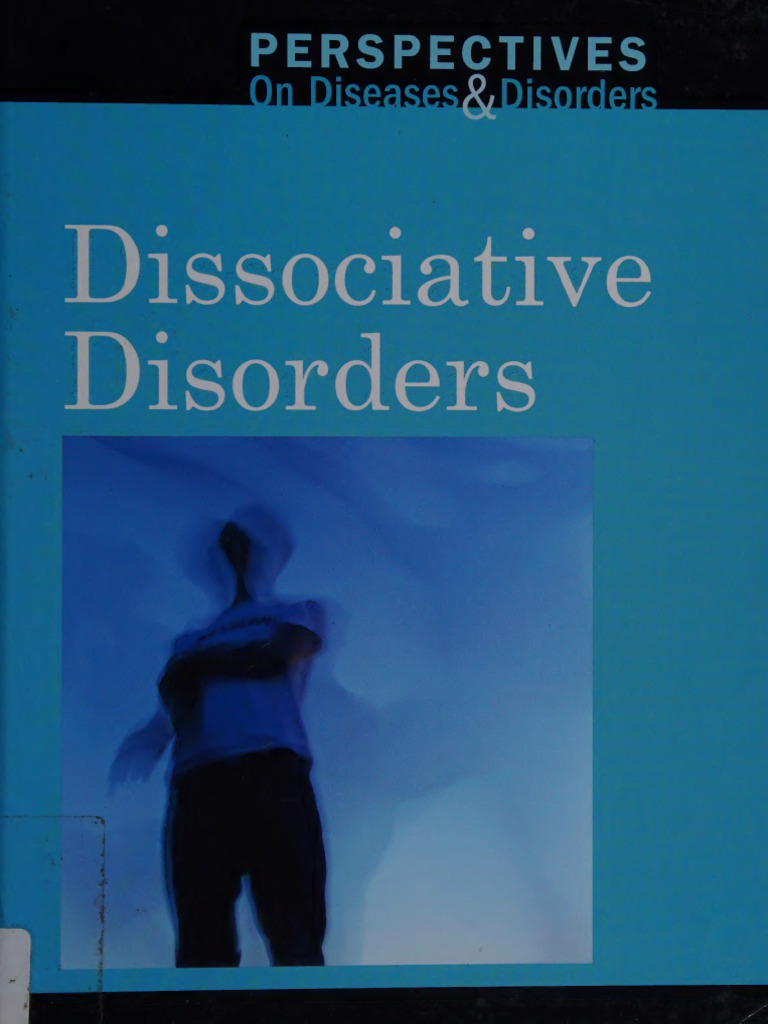 Understanding Dissociative Disorders | PDF | Dissociation (Psychology ...