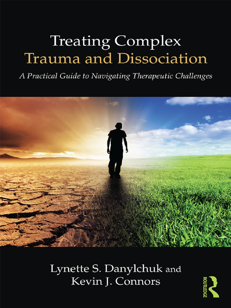 Treating Complex Trauma and Dissociation | PDF | Psychological Trauma ...