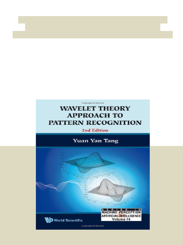 7002Wavelet theory approach to pattern recognition 2nd edition of Wavelet theory and its ...
