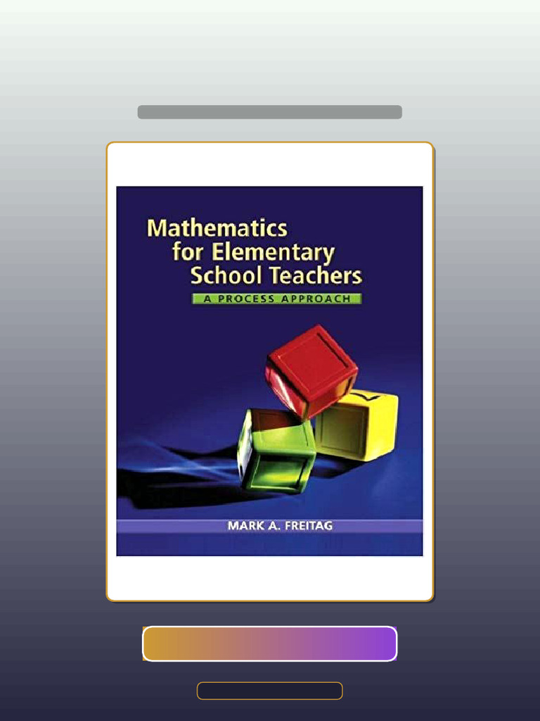 Mathematics For Elementary School Teachers A Process Approach Ebook and ...