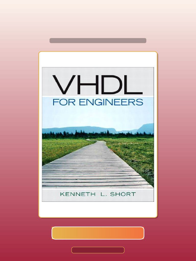 VHDL For Engineers Kenneth L Short Ebook and TestBank Bundle Get It Now ...