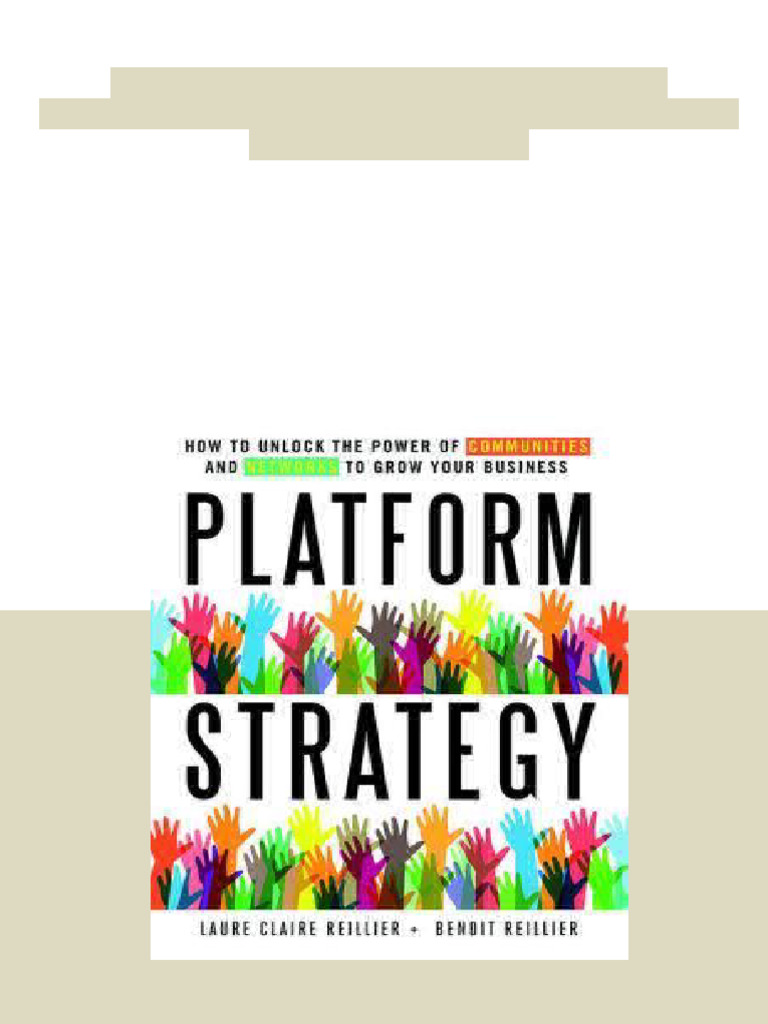 Platform Strategy How To Unlock The Power of Communities and Networks ...
