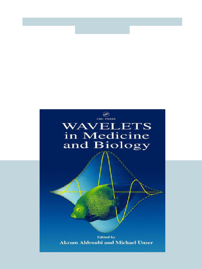 Wavelets in Medicine and Biology Akram Aldroubi available any format | PDF | Wavelet | Signal ...
