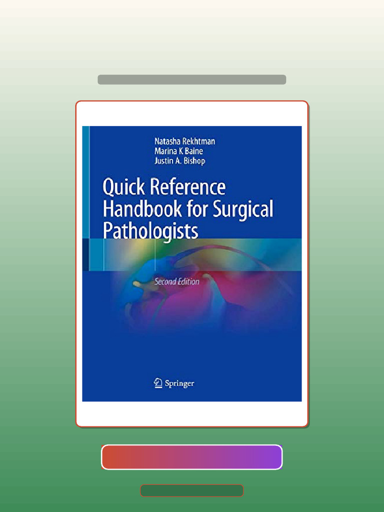 Complete Quick Reference Handbook For Surgical Pathologists 2nd Edition ...